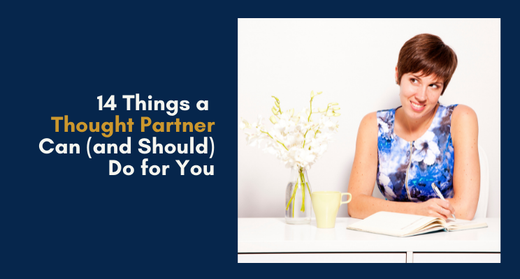 14 Things a Thought Partner Can (and Should) Do for You | by Stephanie ...