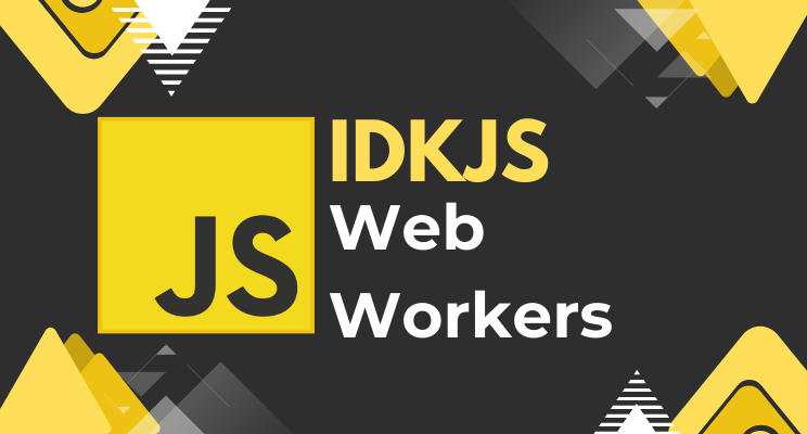 IDKJS - What Problem Do Web Workers Actually Solve | by Shankar J | JavaScript in Plain English