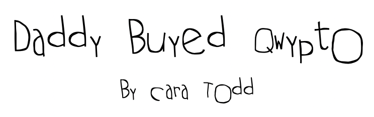 Daddy Buyed Qwypto #2. by Cara Todd | by Quasertello | Medium