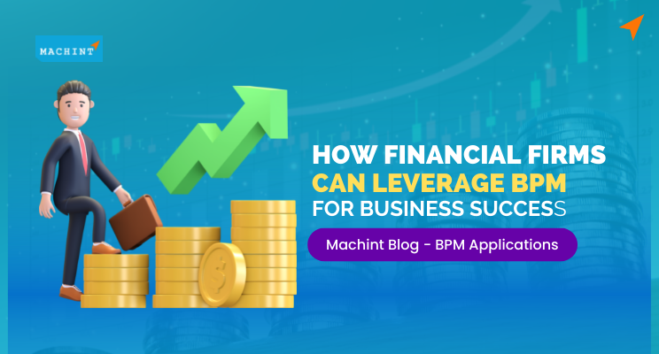 How Financial Organizations Can Leverage the Power of BPM? | by Machint ...