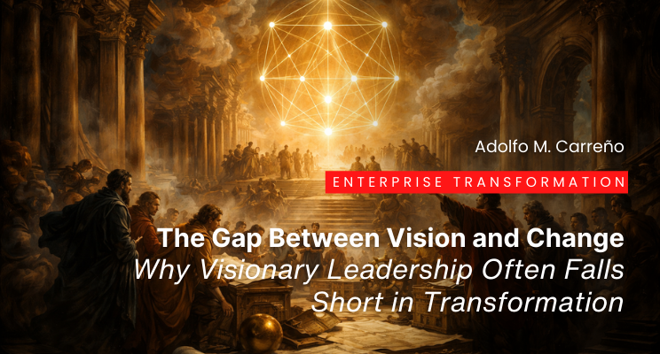 The Gap Between Vision and Change: Why Visionary Leadership Often Falls ...