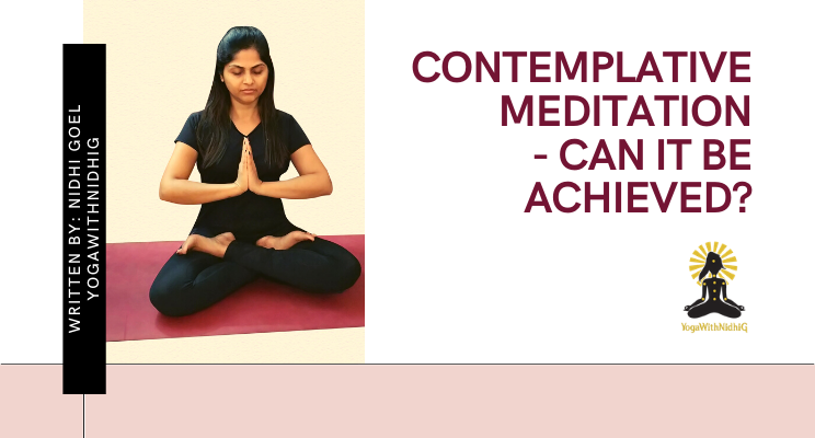 Contemplative Meditation — Can it be achieved? | by Nidhi Goel ...