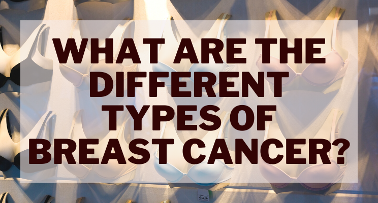 What Are The Different Types of Breast Cancer? | by Marina Gee | Medium