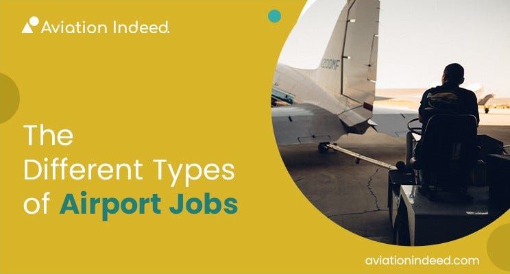 The Different Types of Airport Jobs | by Aviation Indeed | Medium
