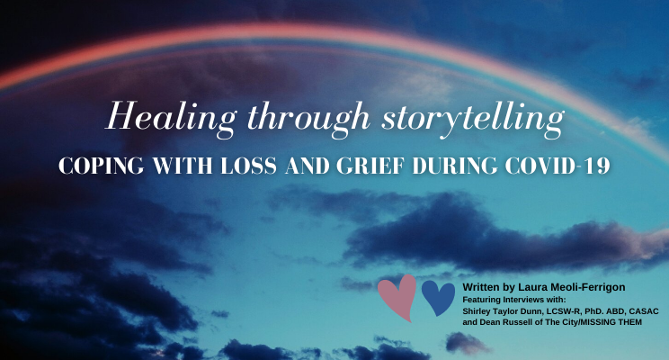 Healing through storytelling: Coping with loss and grief during COVID ...