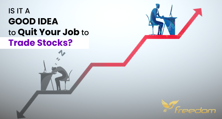 Is it a Good Idea to Quit Your Job to Trade Stocks? | by Freedom ...