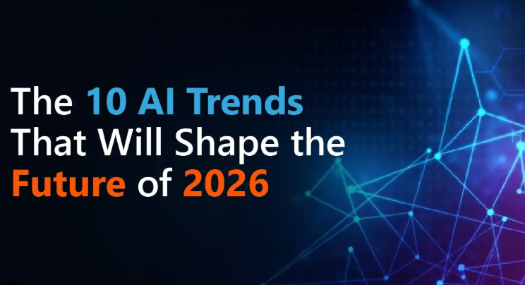 No 53. Top 10 AI Trends to Watch in 2026: How AI Is Reshaping Our World ...