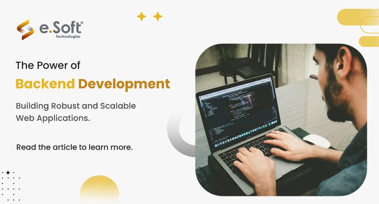 The Power of Back-End Development: Building Robust and Scalable Web Applications | by Consultant ...