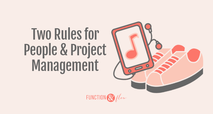 Two Rules for People and Project Management — Function & Flow | by ...