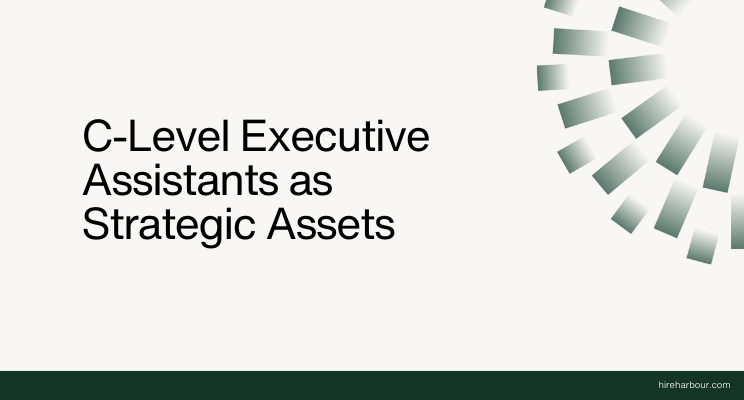 C-Level Executive Assistants as Strategic Assets | by HireHarbour | Medium