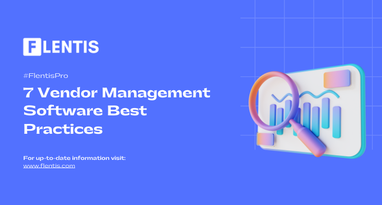 7 Vendor Management Software Best Practices | by Flentis Corporation ...