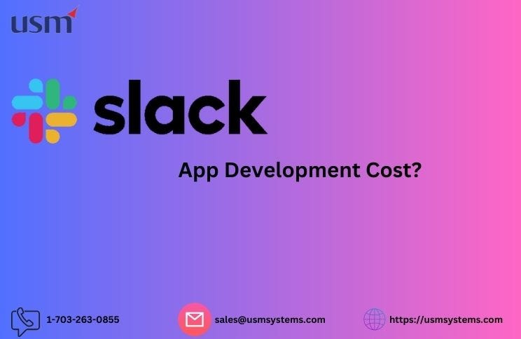 How Much Does It Cost To Build An App Like Slack? | by Anita Basa | Medium