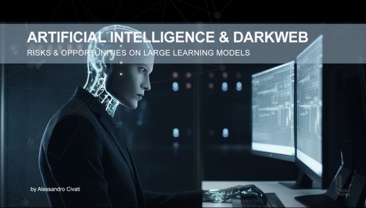 Artificial Intelligence and Darkweb — Risks & Opportunities on large ...