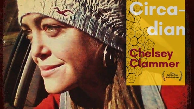 On Chelsey Clammer’s ‘Circadian’. Clammer’s vital essays challenge ...