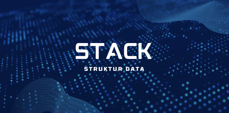 STRUKTUR DATA STACK. stack adalah salah satu struktur data… | by Izzanayla | Mar, 2025 | Medium