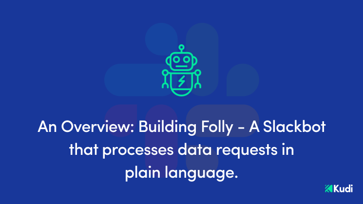 An Overview: Building Folly — A Slackbot that processes data requests in plain language | by ...