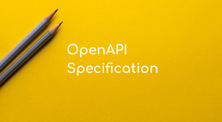 Introduction to OpenAPI Specification | by Anurag Srivastava | The ...