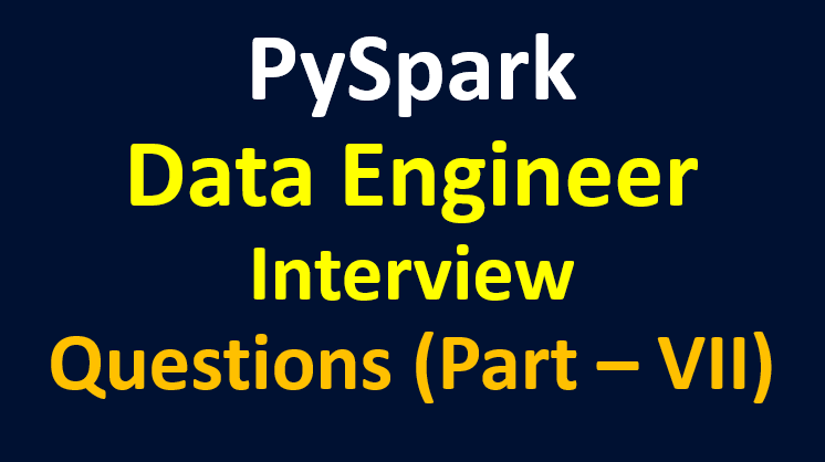PySpark Data Engineer Interview questions | MeanLifeStudies