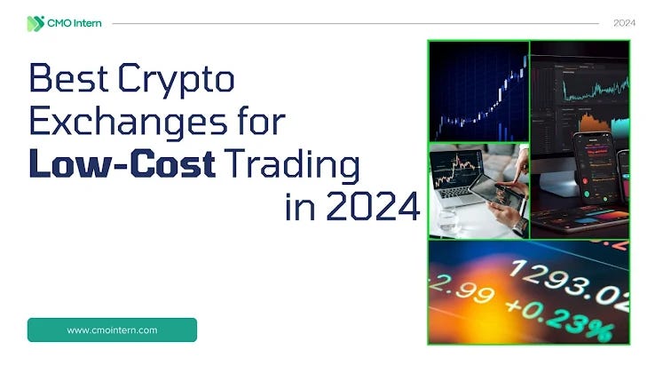 Best Crypto Exchanges for Low-Cost Trading in 2024 | by CMO Intern ...