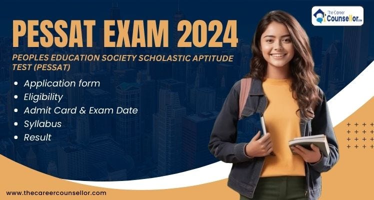 PESSAT Exam 2024: Eligibility & Application Process | by The Career Counsellor | Dec, 2023 | Medium