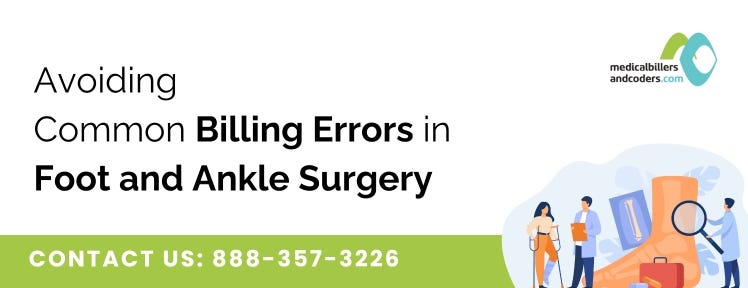 Avoiding Common Billing Errors in Foot and Ankle Surgery | by ...