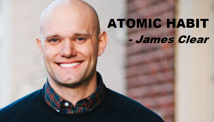 Atomic Habits By James Clear — UpSkillShare Book Summary | by KIRAN KV ...