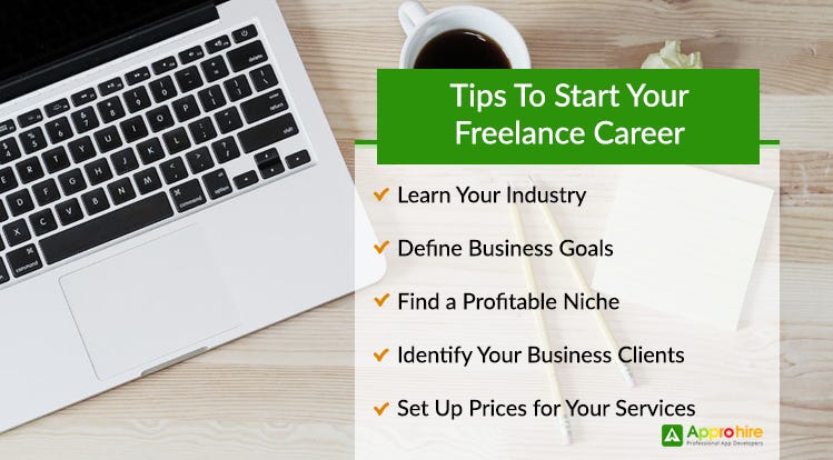 5 Steps to Start Your Own Freelance Career — Approhire | by Approhire — Find Freelance Job ...