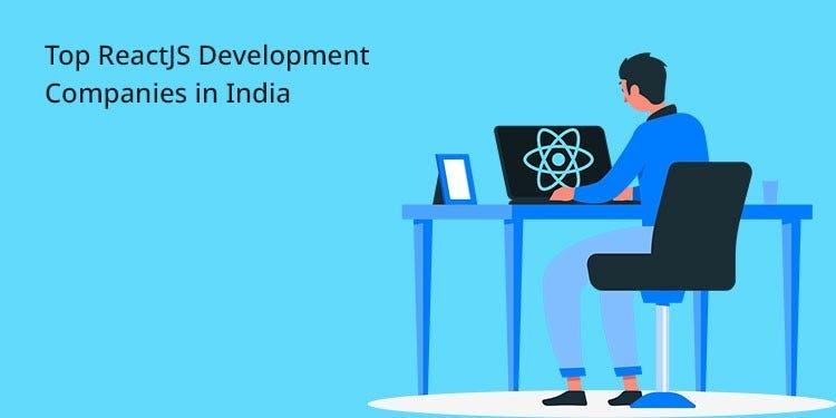 Top ReactJS Development Companies in India | ReactJS Developers in ...
