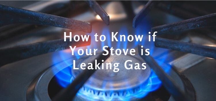How to Know if Your Stove is Leaking Gas: Warning Signs and Solutions ...