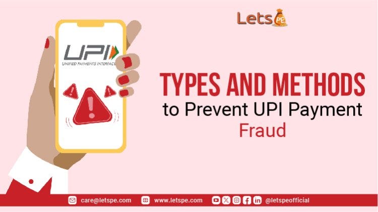 Types and Methods to Prevent UPI Payment Fraud | by ...