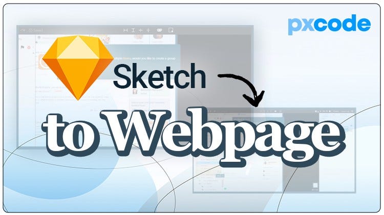 How to turn Figma/Sketch to HTML and Responsive Webpage | by pxCode ...