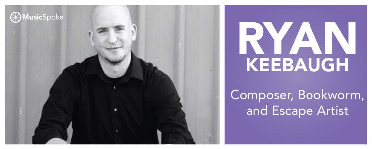 Composer Interview: Ryan Keebaugh | by MusicSpoke | MusicSpoke Notes
