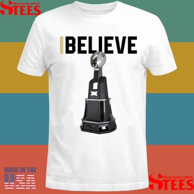 Official I Believe The Big 12 Conference Championship Trophy Shirt ...