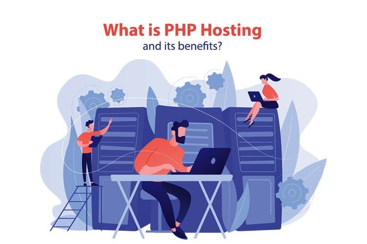 What is PHP Hosting and its benefits? - Minana Min - Medium