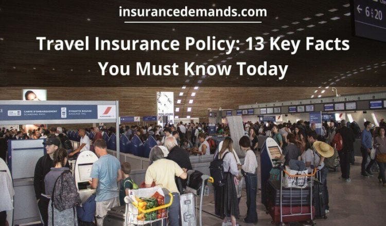 Travel Insurance Policy: 13 Key Facts You Must Know Today | Medium