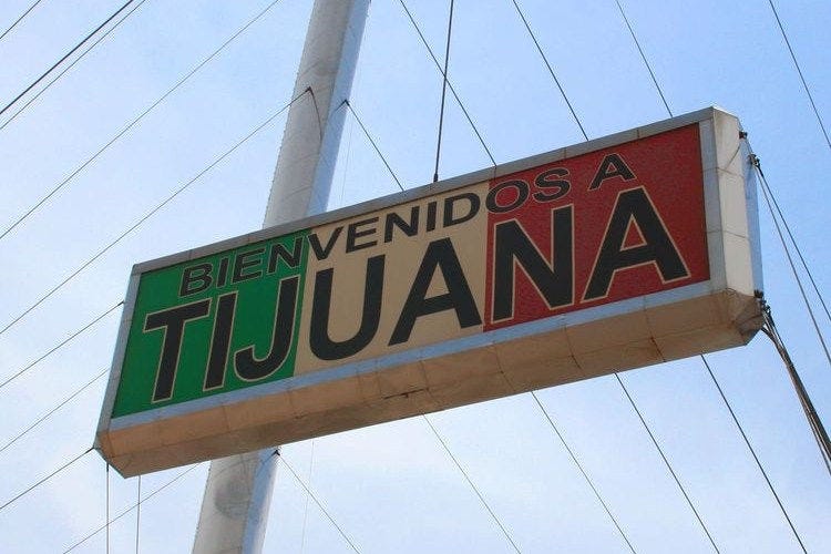 25# Welcome to Tijuana. No! Did I miss it? How? There was only… | by ...