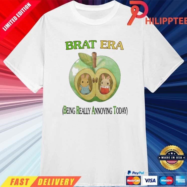 Brat Era Being Really Annoying Today Shirt - philipptee - Medium