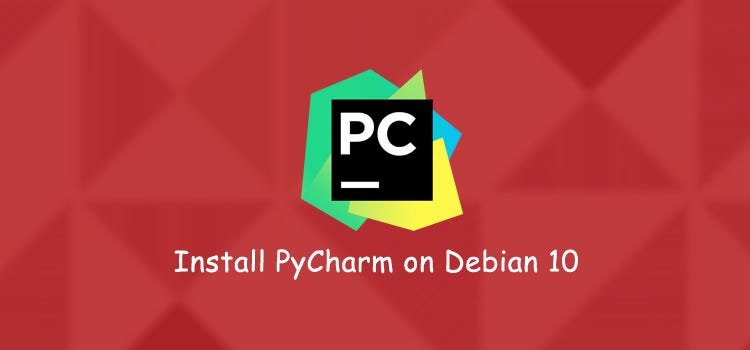 How to Install PyCharm on Debian 10 | by rahul bagul | Medium