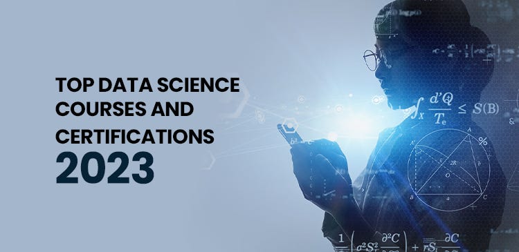 TOP DATA SCIENCE COURSES AND CERTIFICATIONS 2023 | by Lucia Adams | Medium