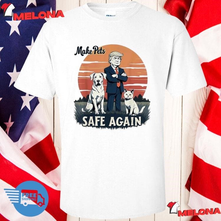 Official Vote Trump Save Our Pets Cats Dogs 2024 Make Cats Safe Again T ...