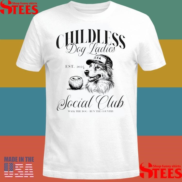 Official Childless Dog Lady Ladies USA Vintage 2024 T-Shirt ...