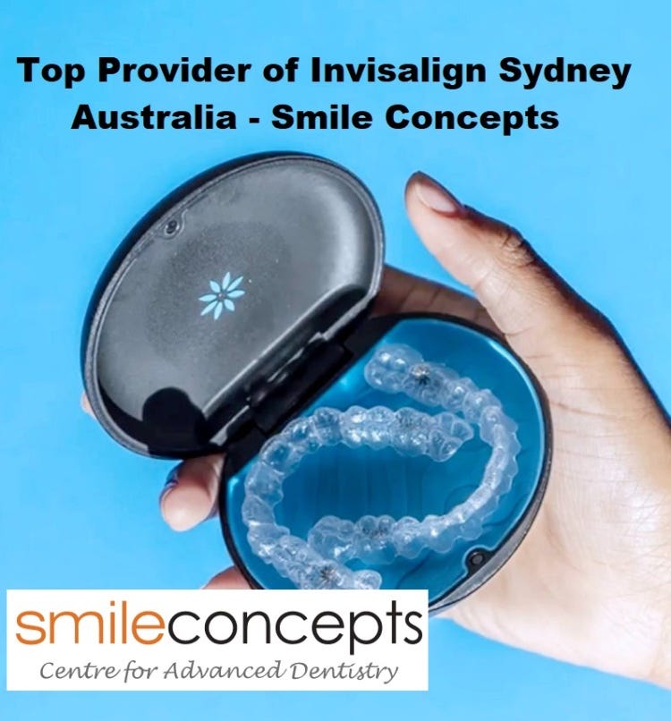 Top Provider of Invisalign Sydney Australia — Smile Concepts | by ...