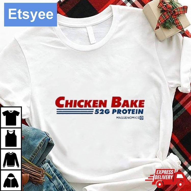 Chicken Bake 52g Protein T-Shirt | by Etsyee | Medium