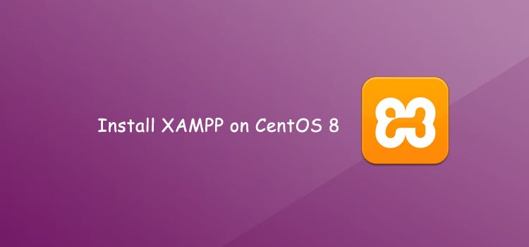 How to Install XAMPP on CentOS 8. Install XAMPP on CentOS 8 | by rahul ...