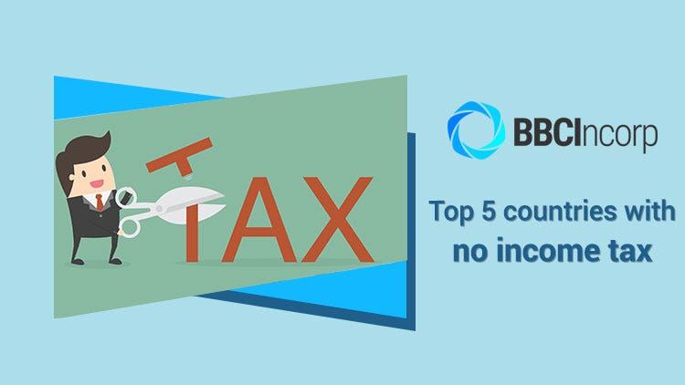 Top 5 countries with no income tax that you should know | by ...