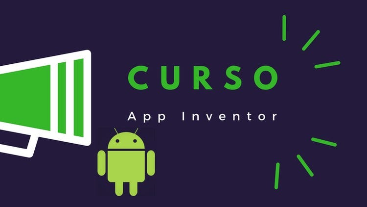 Curso App Inventor. Que tal fazer aplicativos para Android… | by Diana ...