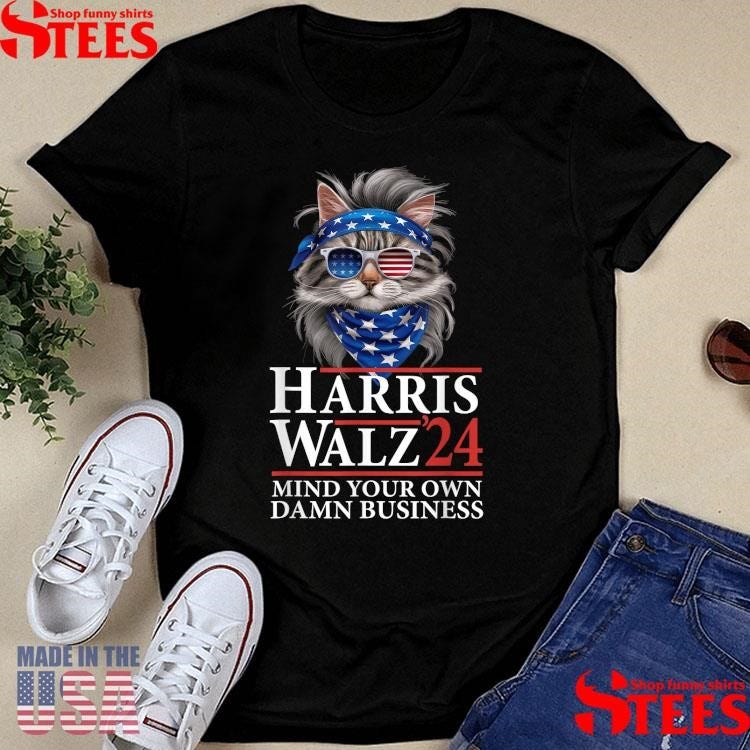 Official Walz Mind Your Own Damn Business Harris Walz Cat Lady T-Shirt ...