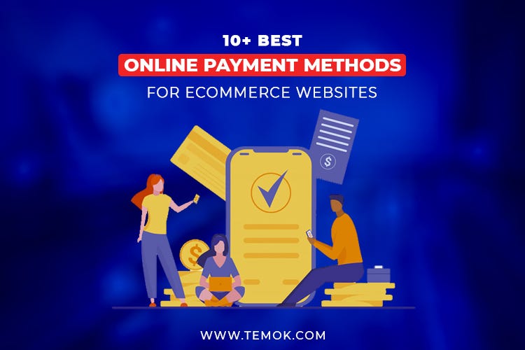 10+ Best Online Payment Methods For eCommerce Websites - Behw Edr - Medium