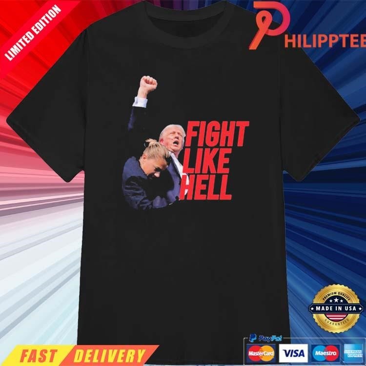 Trump Fight Like Hell Shirt. BUY NOW… | by philipptee | Medium