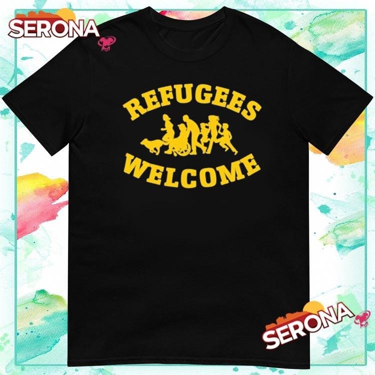 Refugees welcome shirt - Seronashirt Store - Medium